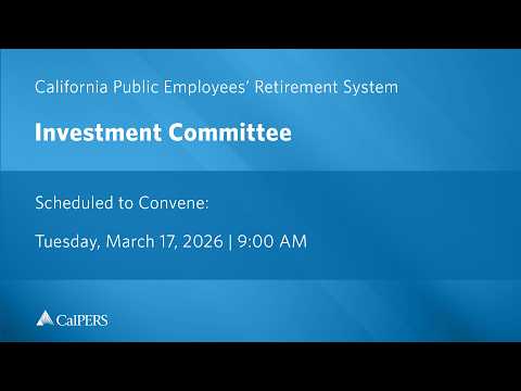Board Webcast | CalPERS